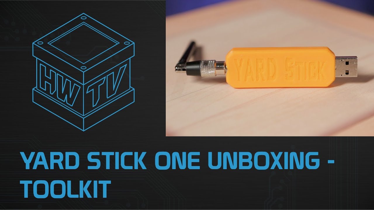YARD Stick One Unboxing - HackerWarehouse.TV